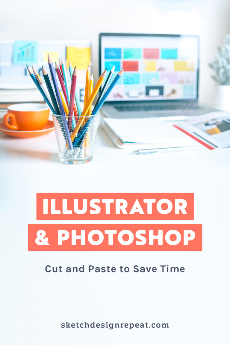 Adobe Illustrator & Photoshop: Cut and Paste to Save Time - Sketch ...