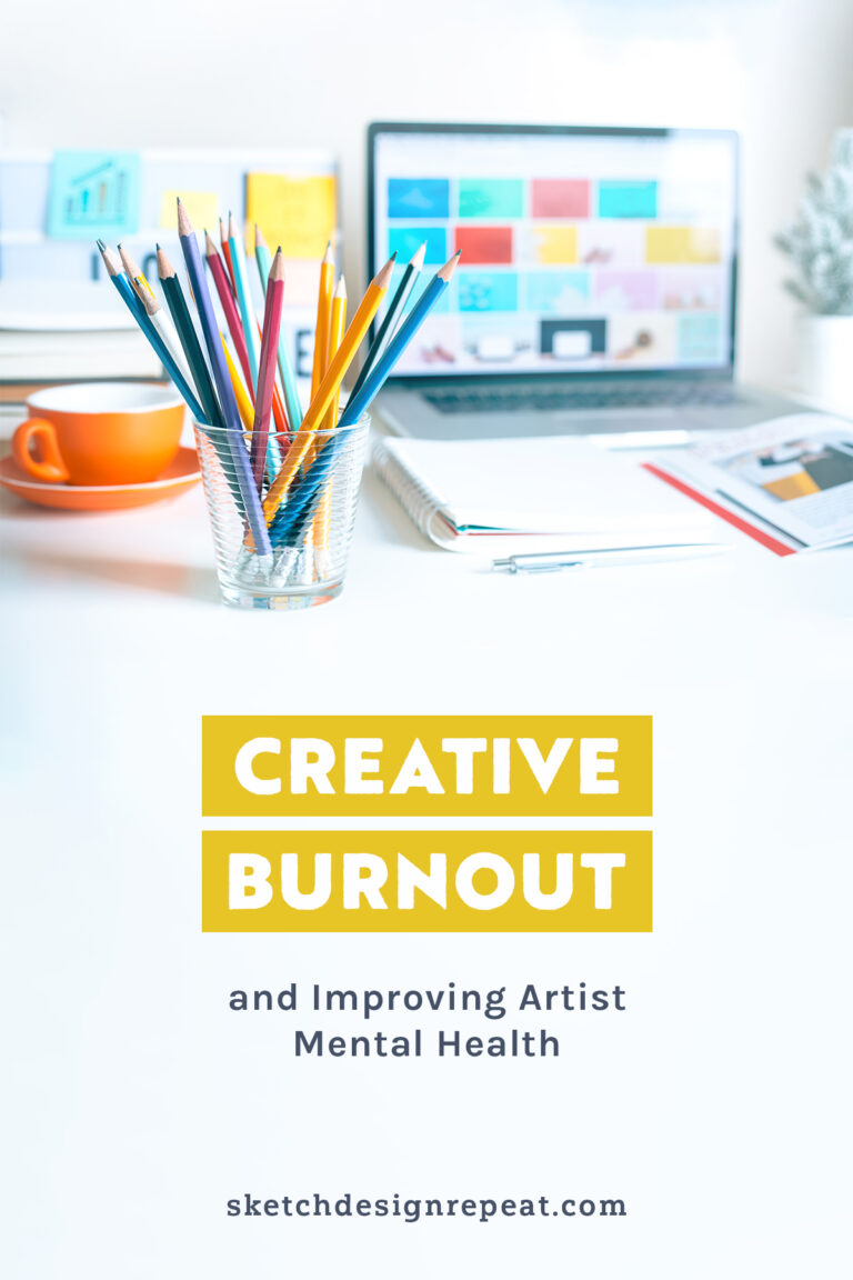 Creative Burnout & Improving Artist Mental Health - Sketch Design Repeat