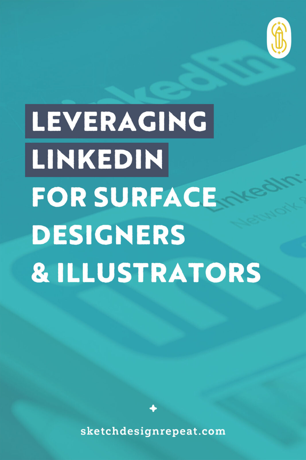 LinkedIn for Surface Designers and Illustrators - Sketch Design Repeat